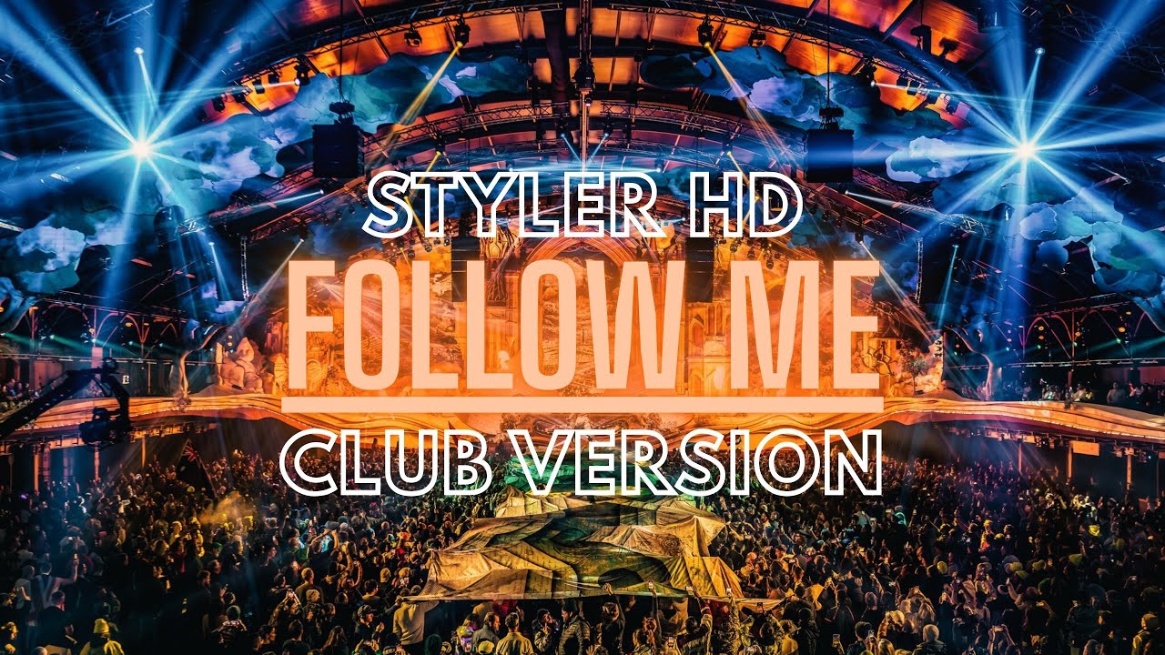 Styler HD - Follow Me (Club Version) - YouTube