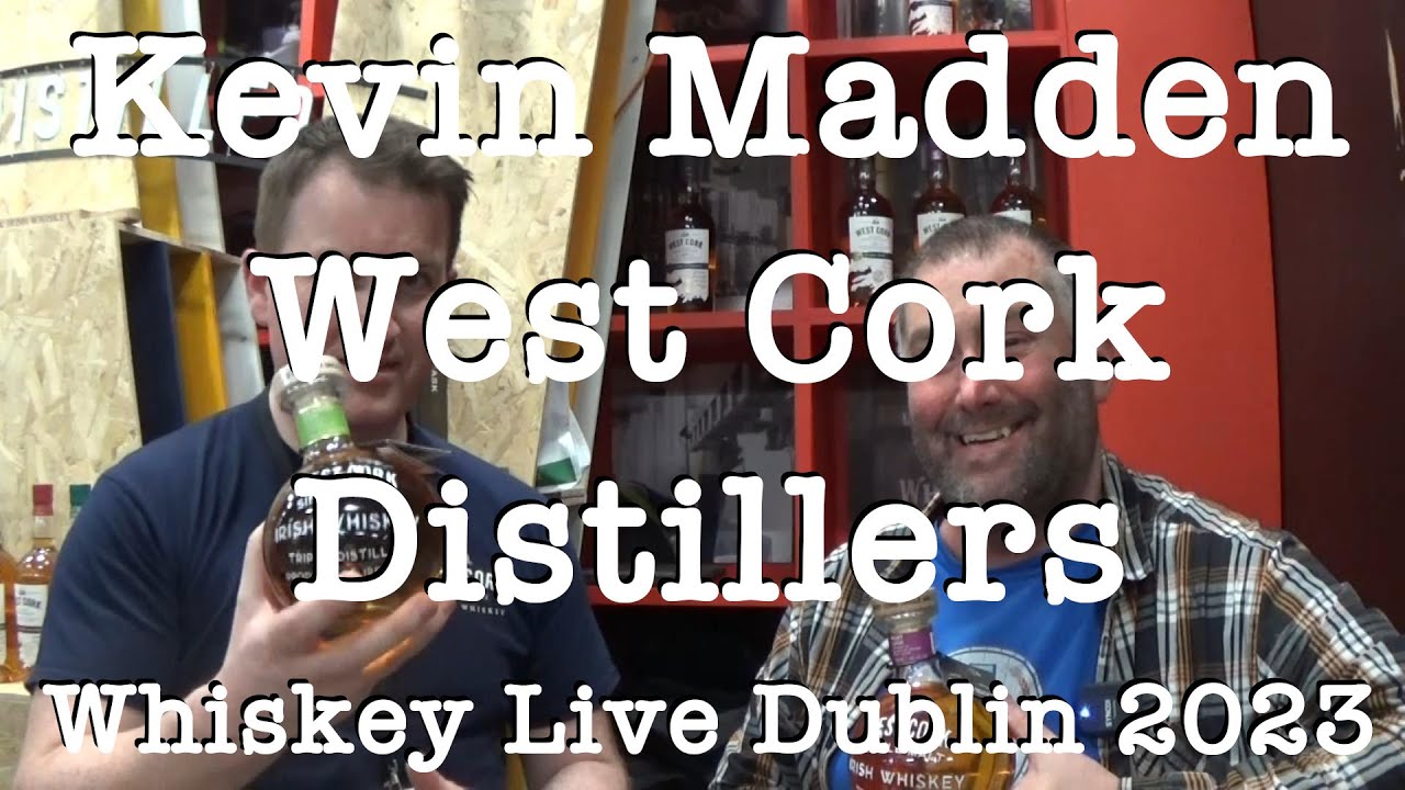 Interview with Kevin Madden from the West Cork Distillers at the ...