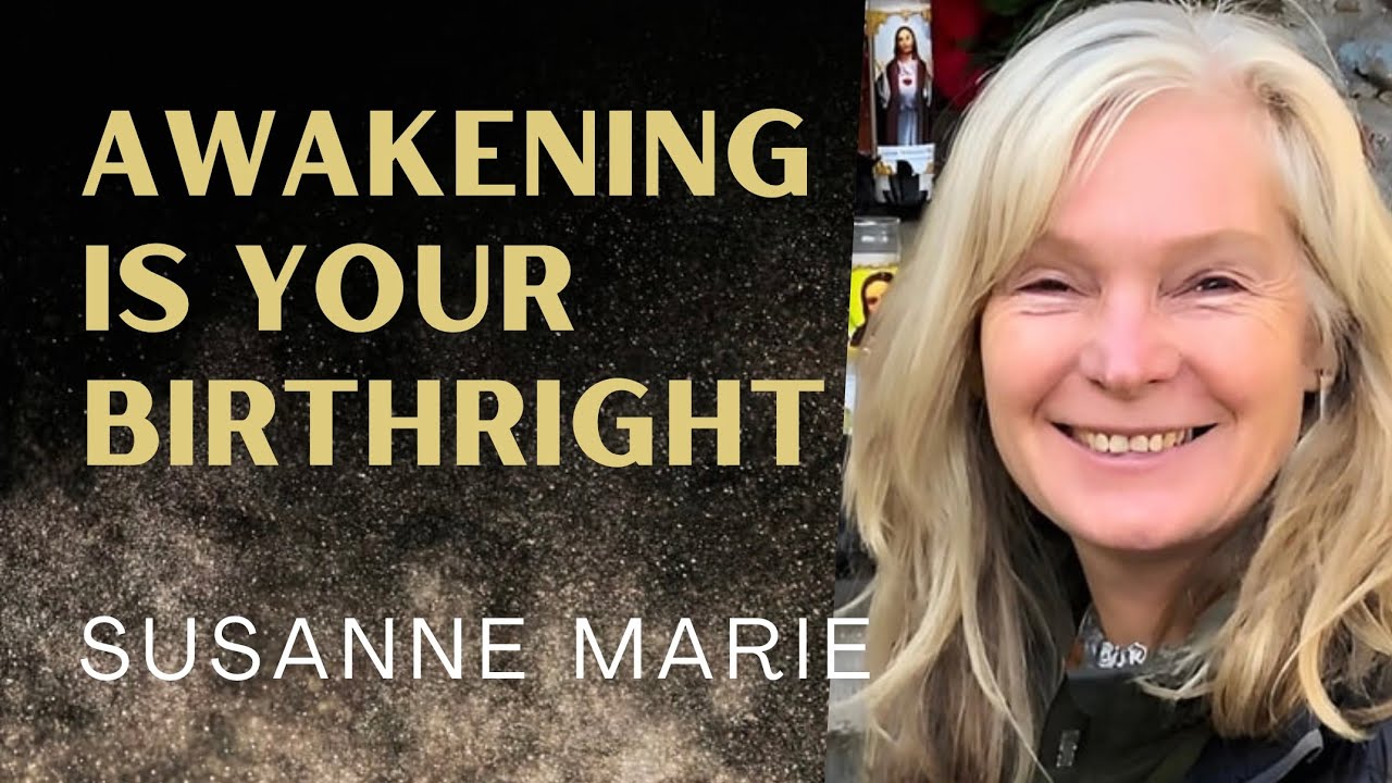 Is Spiritual Awakening a Birthright? With Susanne Marie - YouTube