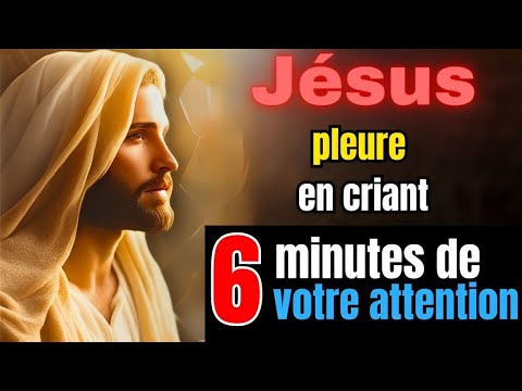 🔴 Urgent : Jésus parle ! Écoute la Parole de Dieu. PAROLE DE DIEU ...