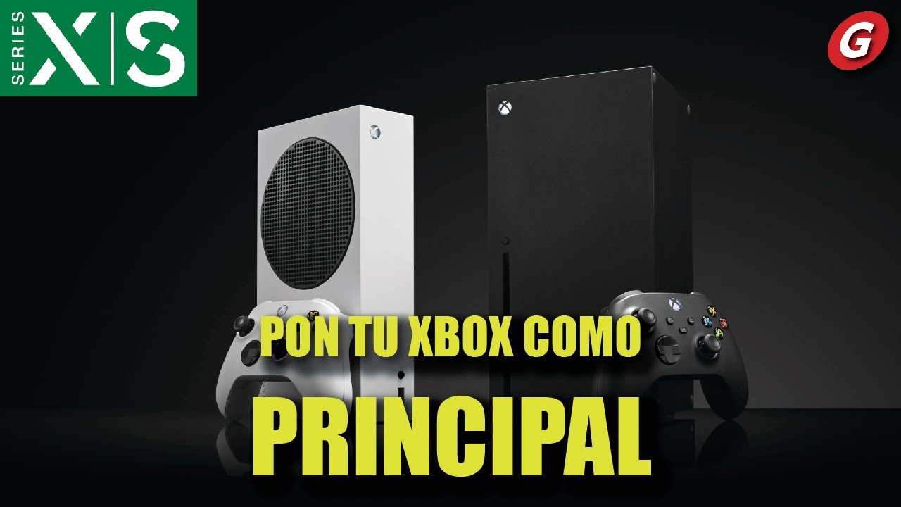 📌 ¿Cómo PONER tu XBOX SERIES / XBOX ONE como PRINCIPAL? - Comparte tus ...