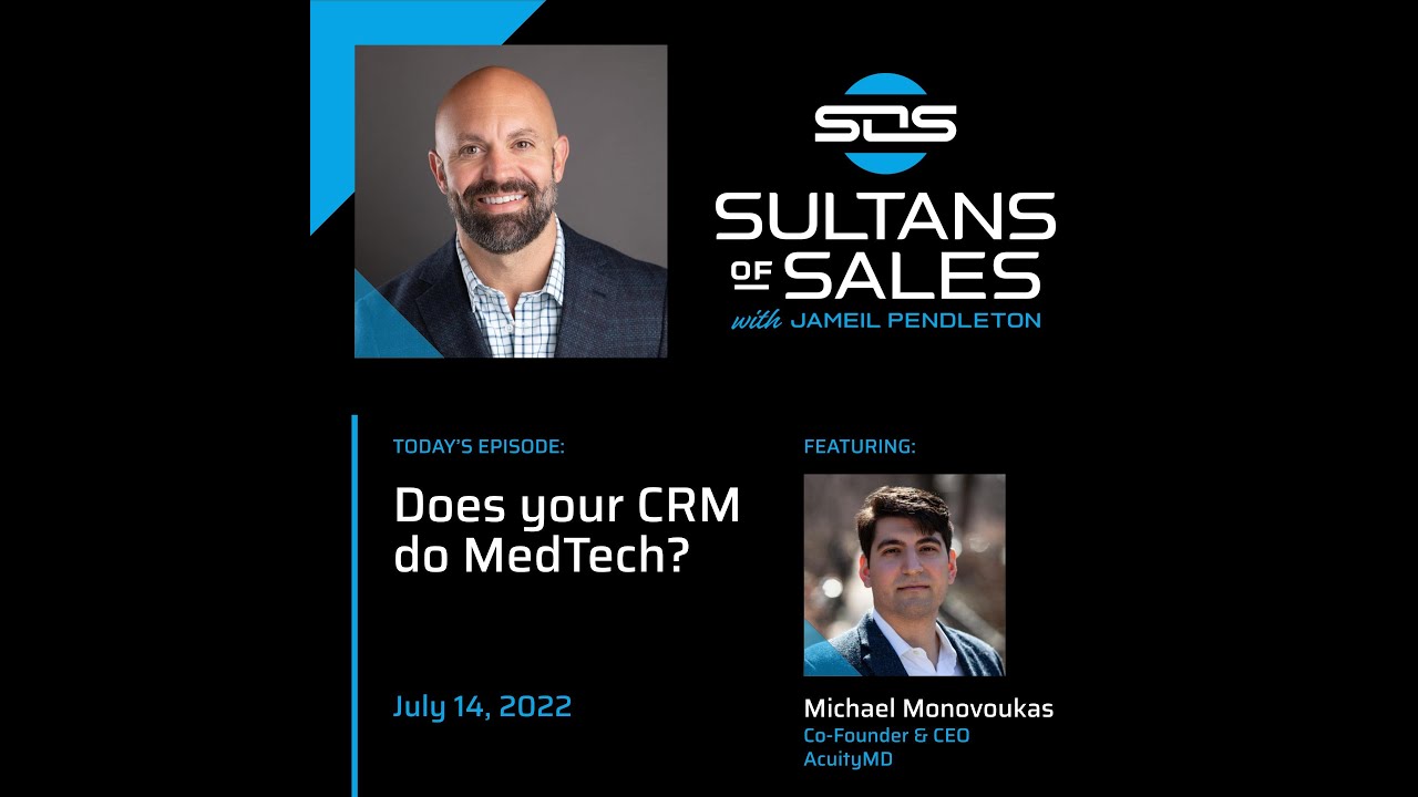 🆘 Does your CRM do MedTech? [w/ AcuityMD CEO Mike Monovoukas] - YouTube