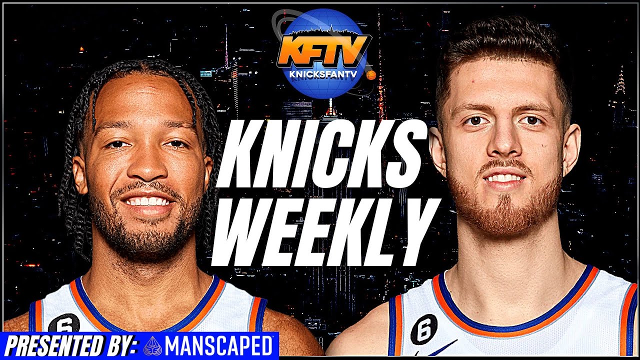 New York Knicks Weekly Recap Show | Ep. 39 - YouTube
