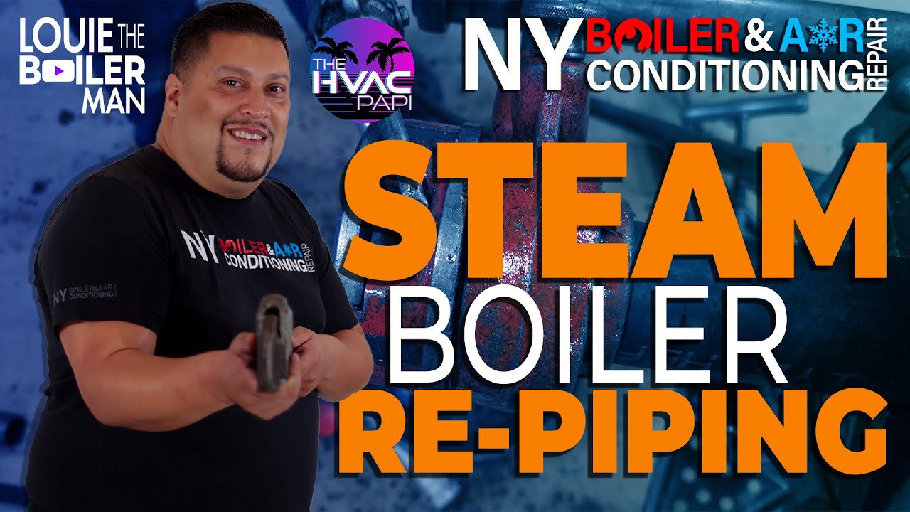 Upgrade Your System: Steam Boiler Re-Piping (LOUIE THE BOILER MAN ...