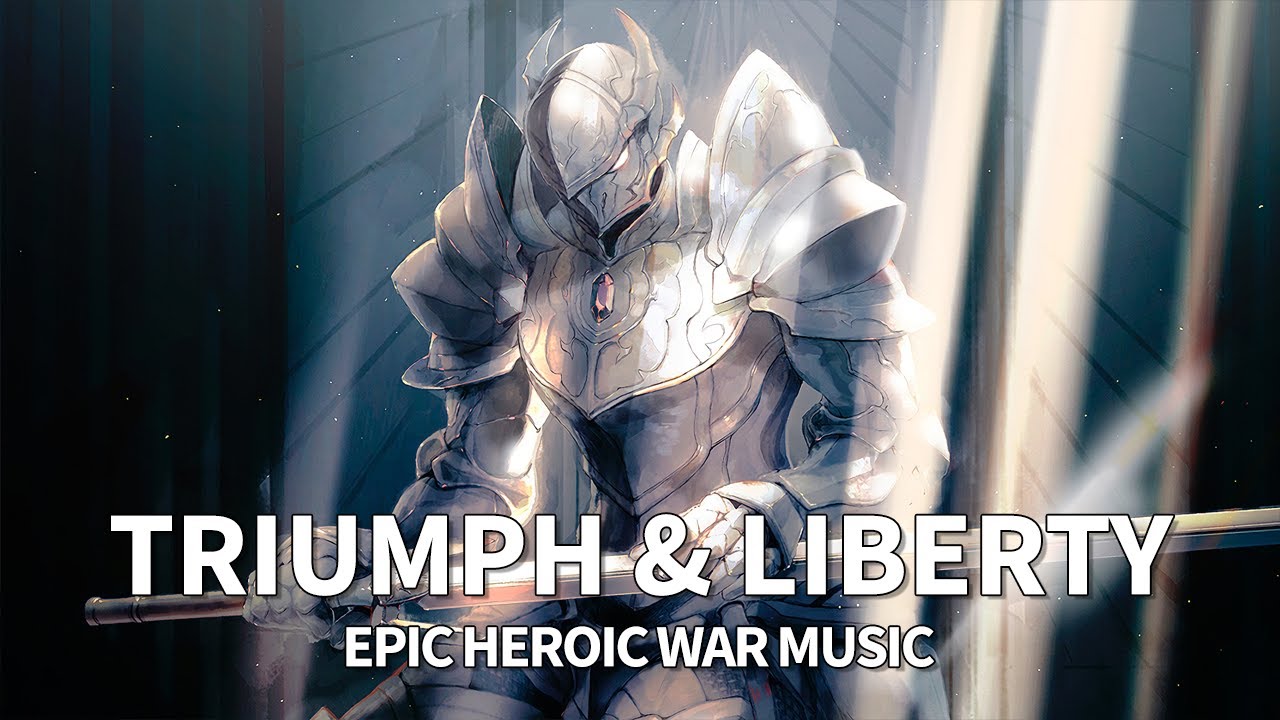 Triumph & Liberty | Epic Heroic War Music - YouTube