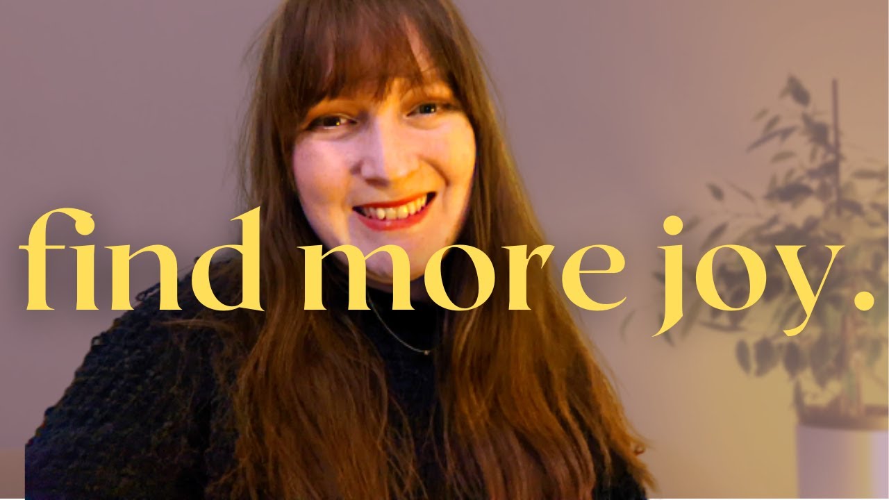 change your life through joy | how to find JOY in the little moments ...