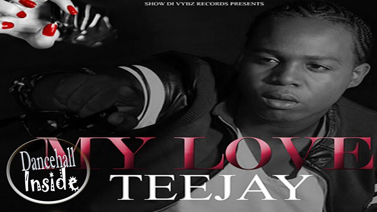 Teejay - My Love - September 2016 - YouTube