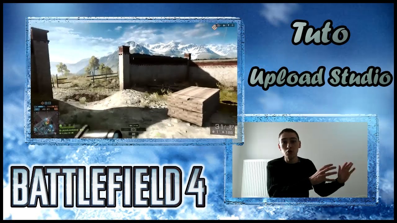 Tuto Upload Studio + Gameplay Battlefield 4 Xbox One - YouTube