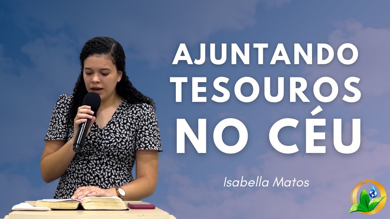 Isabella Matos | Ajuntando Tesouros no Céu - YouTube