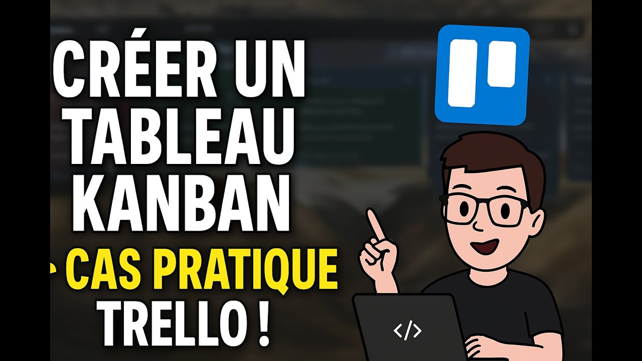 Créer un Tableau Kanban Agile sur Trello | Exemple Pratique de ...