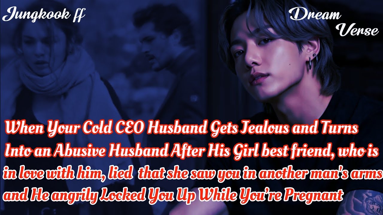 JUNGKOOK FF/When Your Cold CEO Husband Gets Jealous and Turns Into an ...