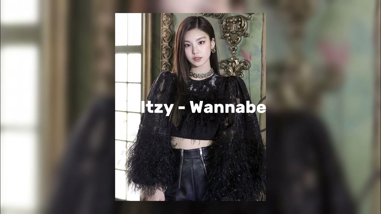 Itzy - Wannabe (speed up) - YouTube