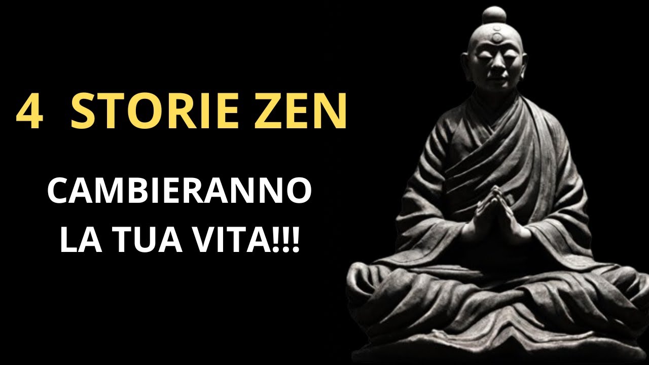 4 STORIE ZEN CHE CAMBIERANNO LA TUA VITA… - YouTube