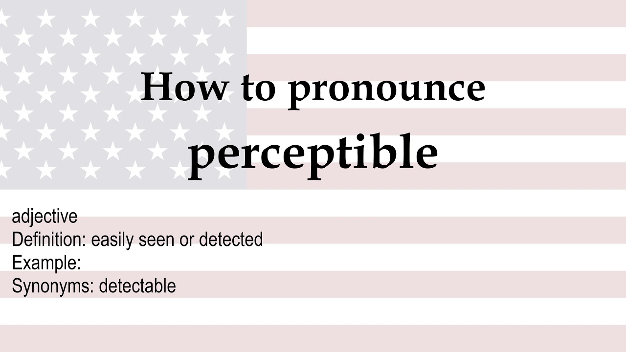 How To Pronounce perceptible Meaning YouTube how-to-pronounce-perceptible-meaning-youtube