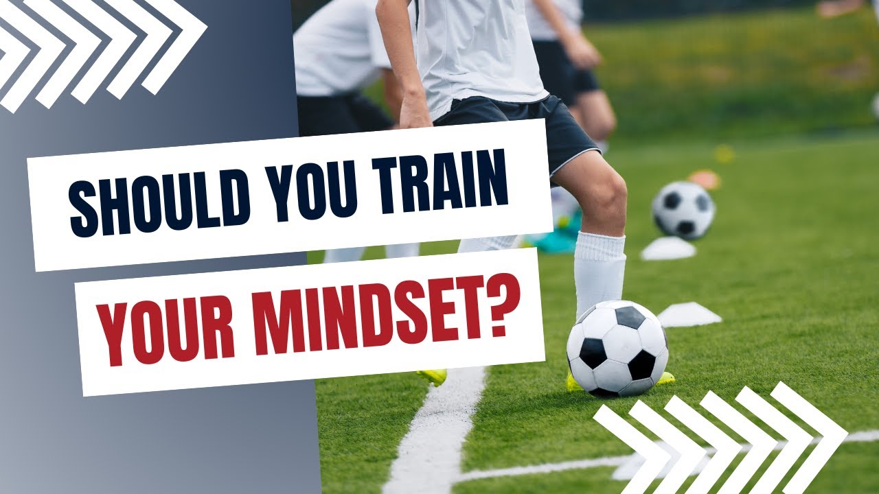 Why You Need to Train Your Mindset in Sports - YouTube