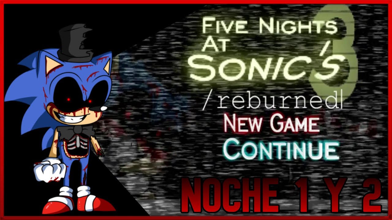 AHORA SONIC ES UN GUARDIA... || FNAS 3 REBURNED || NIGHTS 1 AND 2 - YouTube