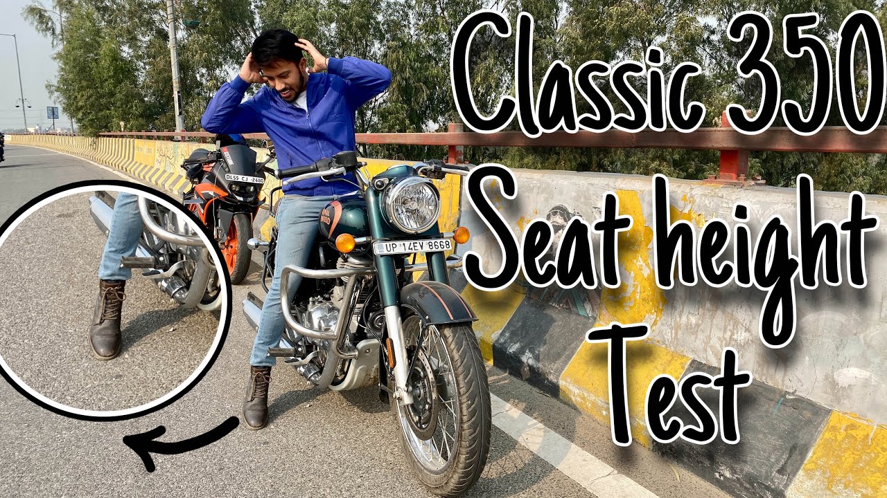 2021 Royal Enfield Classic 350 Seat Height Test | Minimum Height for ...