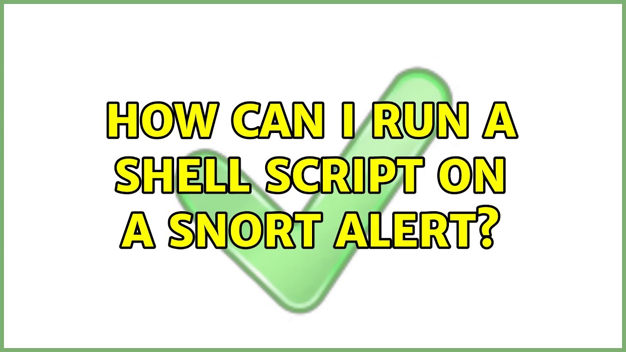 How can I run a shell script on a snort alert? - YouTube