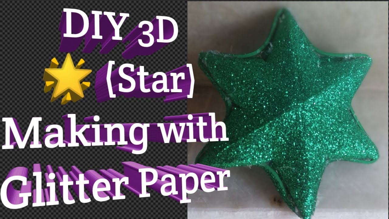 3D star Making with Glitter Paper - YouTube
