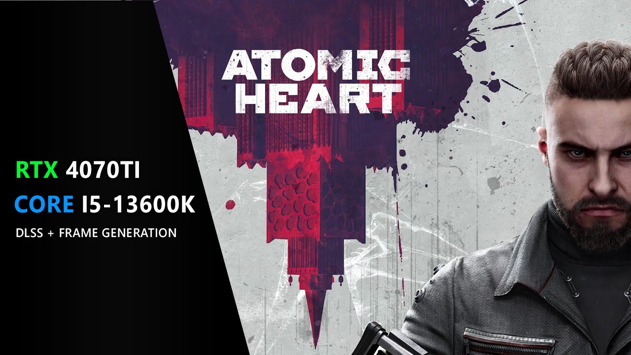 Atomic Heart ||Intel Core i5 13600k + RTX 4070 TI || Ultra 1440p ...