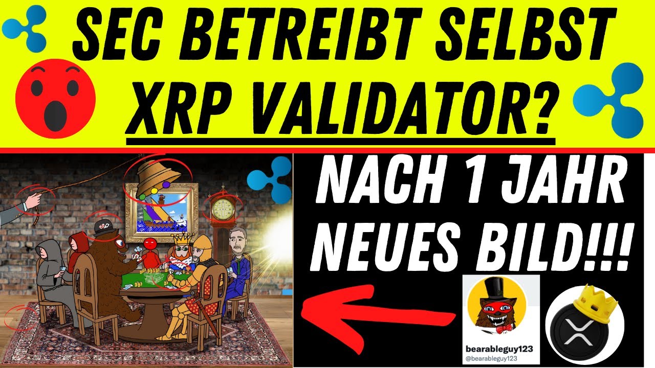 SEC BETREIBT XRP VALIDATOR??? BG123 NACH 1 JAHR ZURÜCK| MEGA RIDDLE ...