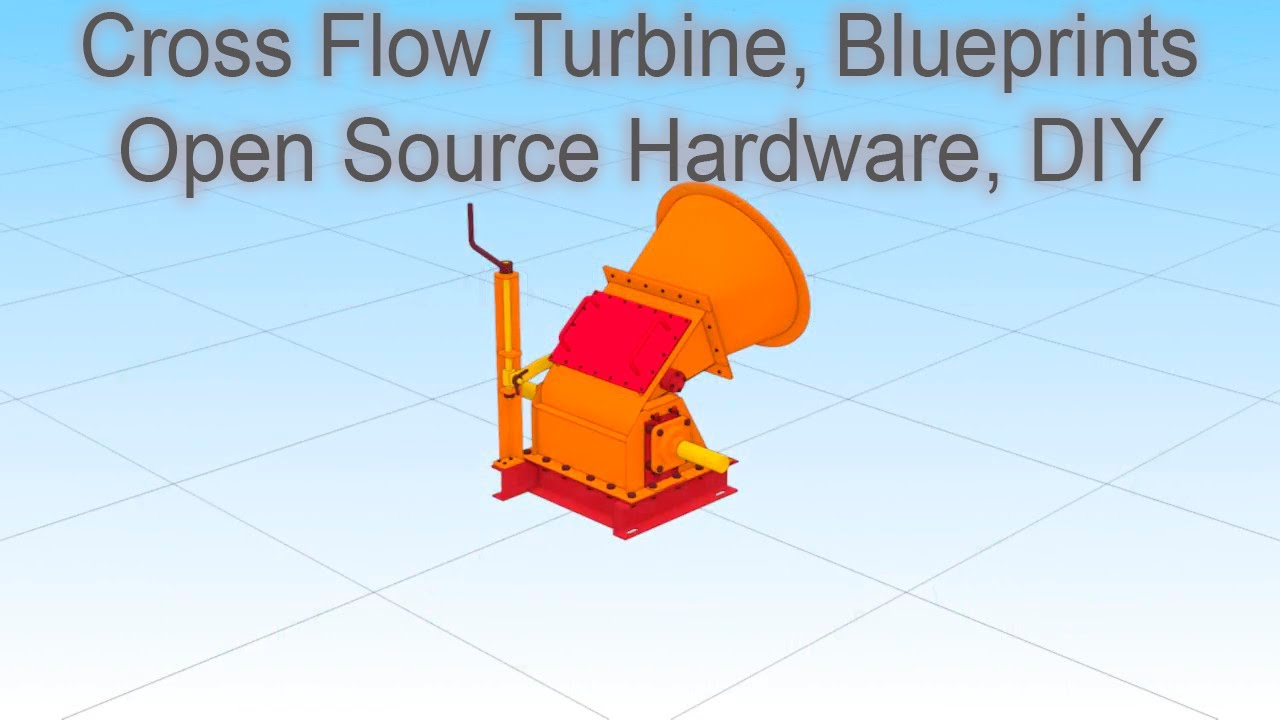 Cross Flow Turbine, Blueprints Open Source Hardware, DIY - YouTube