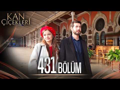 Kan Çiçekleri 431. Bölüm