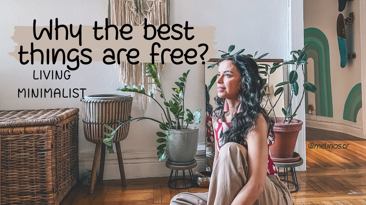 Why the Best Thing are Free, minimalist lifestyle, living simple with ...