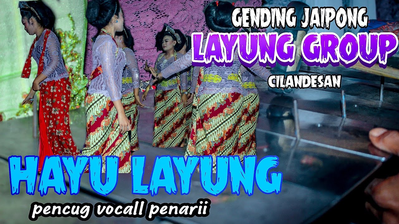 Hayu layung pencug vocall penari~ Gending jaipong LAYUNG GROUP ...