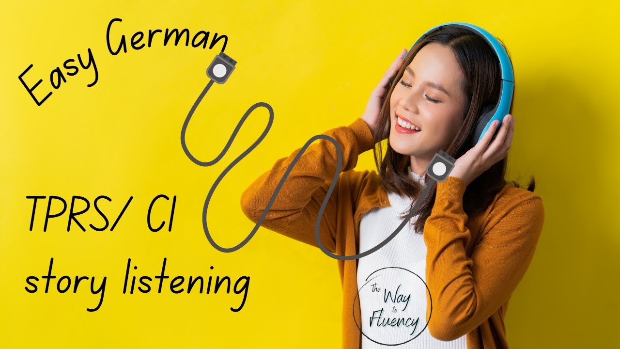 TPRS/ CI German for beginners: Story Listening - YouTube