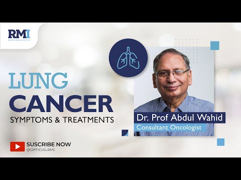 Lung Cancer - symptoms & treatment | Prof. Dr. Abdul Wahid | Consultant Oncologist | RMI