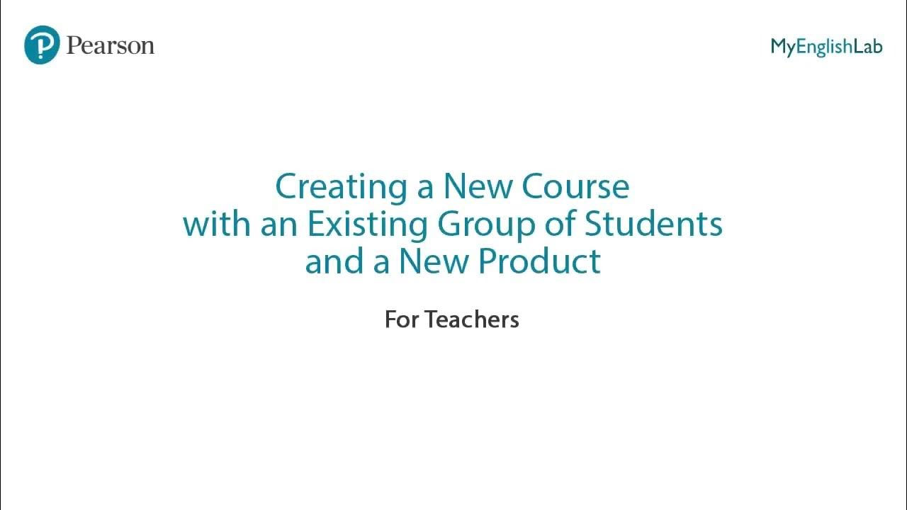 My English Lab for Teachers Creating a New Course with Existing ...