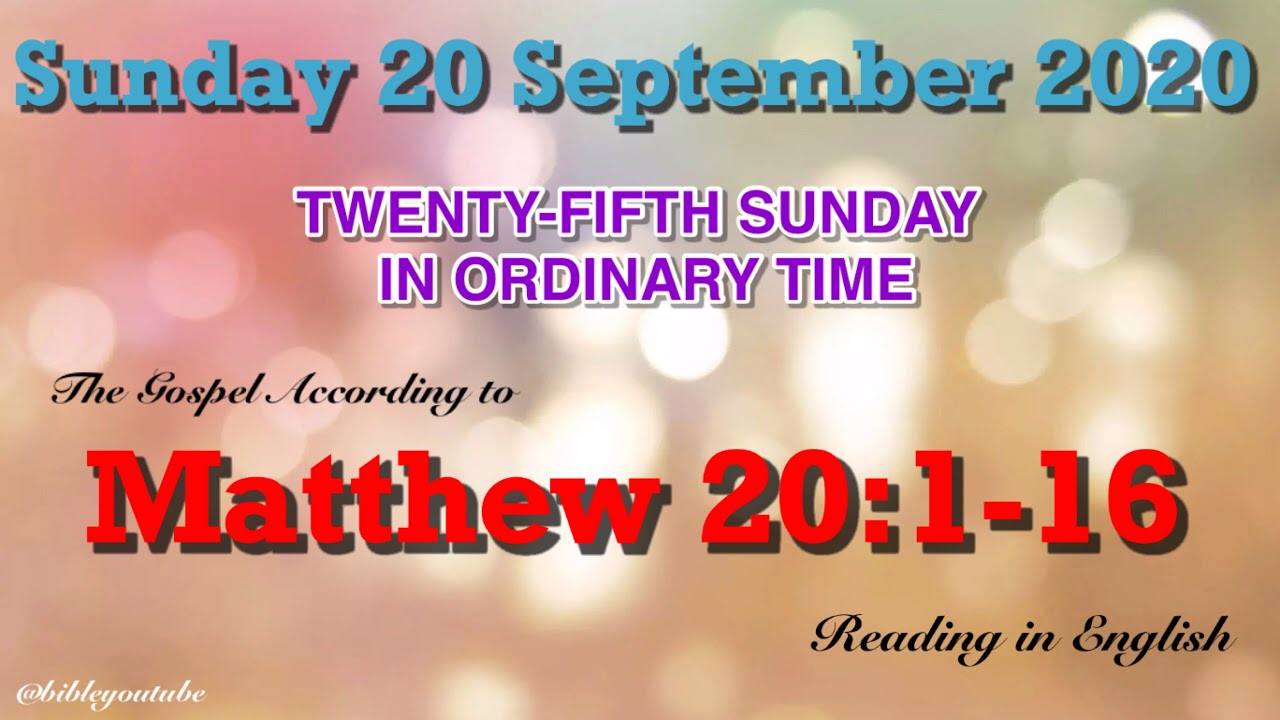 Gospel of Matthew 20:1-16 || Sunday 20 September 2020 || Reading in ...
