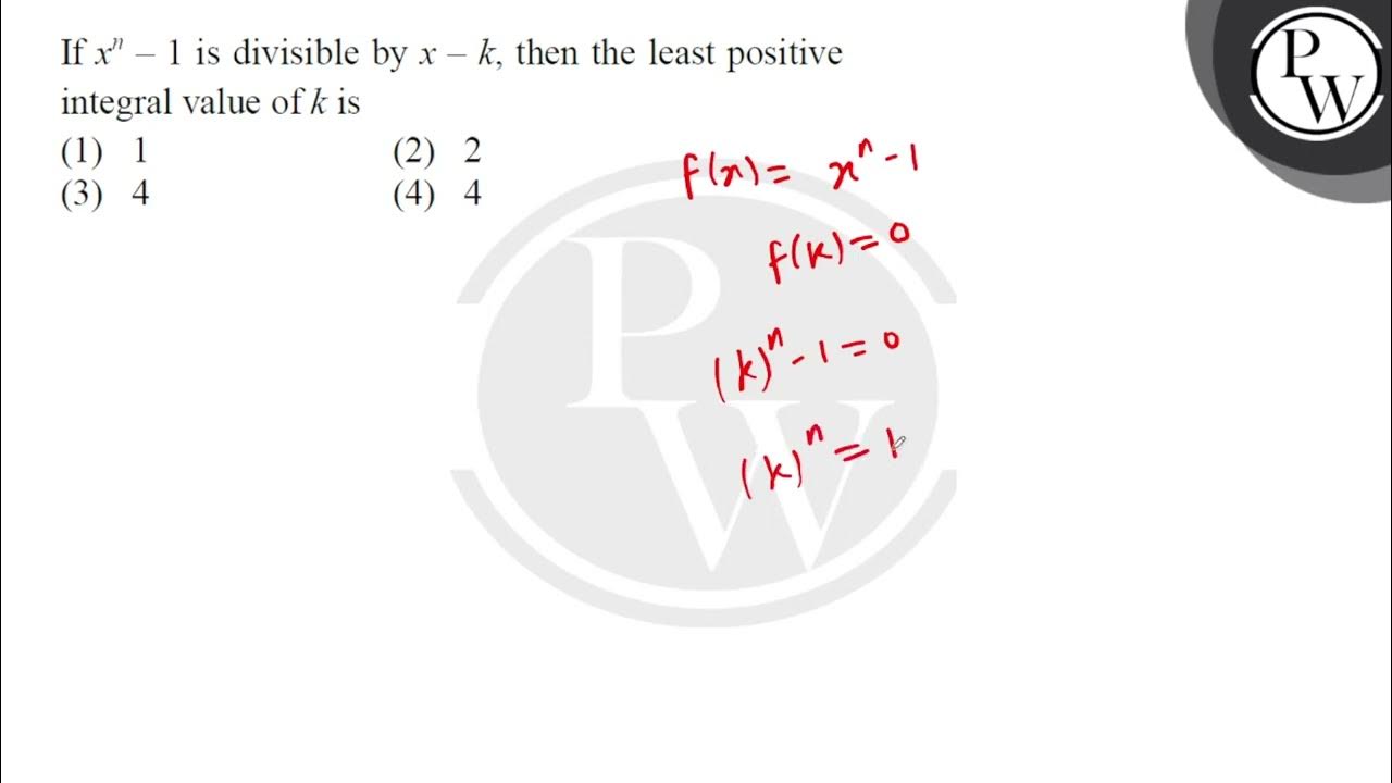 If X n 1 Is Divisible By X k Then The Least Positive if-x-n-1-is-divisible-by-x-k-then-the-least-positive