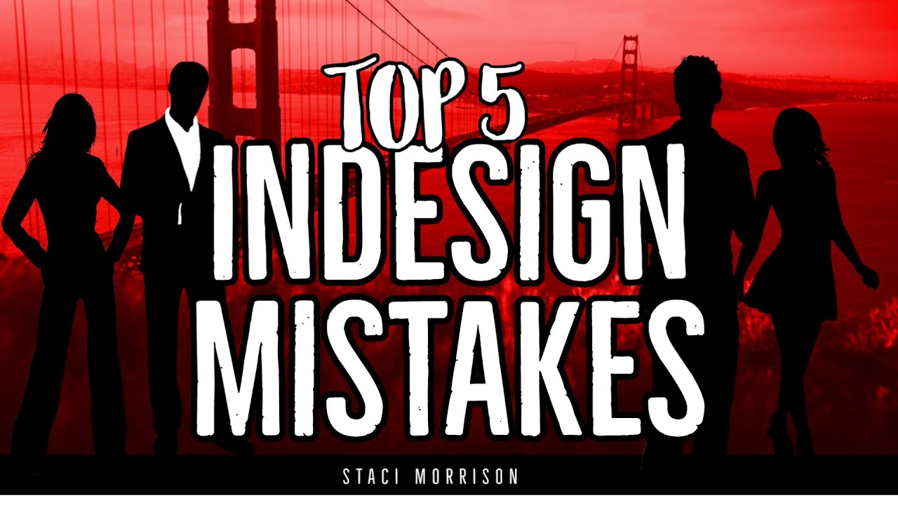 Top 5 InDesign Mistakes I Made as a Newbie - YouTube