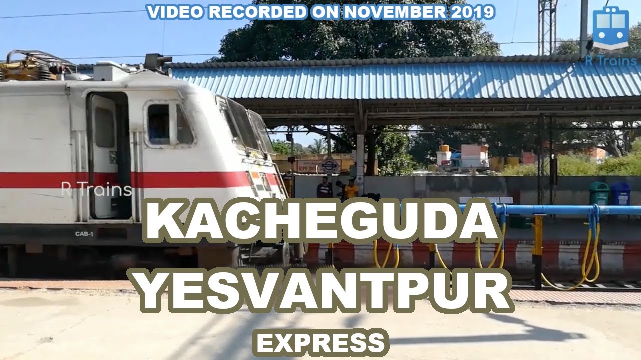 Kacheguda Yesvantpur Express | Train Numbers 16570 16569 - YouTube