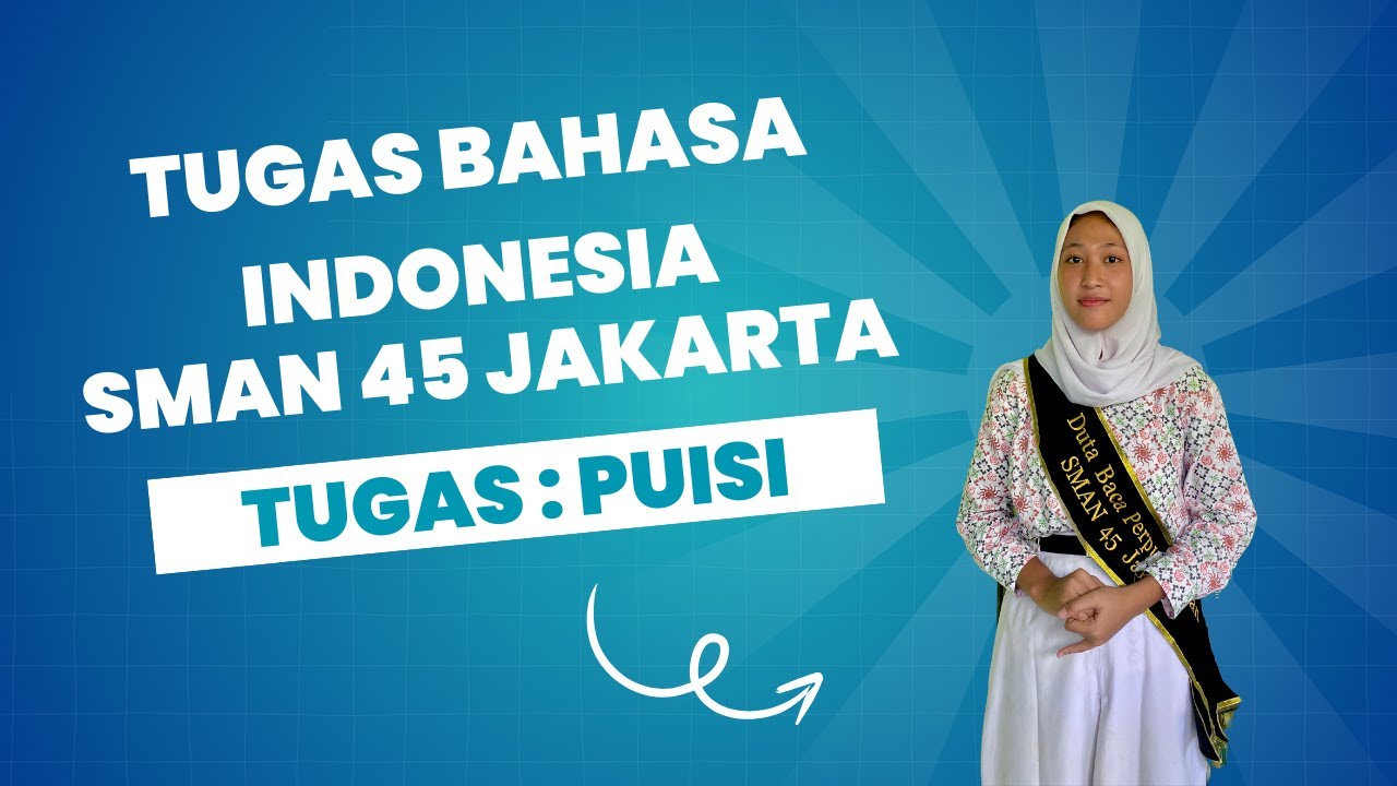 [KUMPULAN TUGAS BAHASA INDONESIA SMAN 45 JAKARTA] TUGAS : PUISI - YouTube