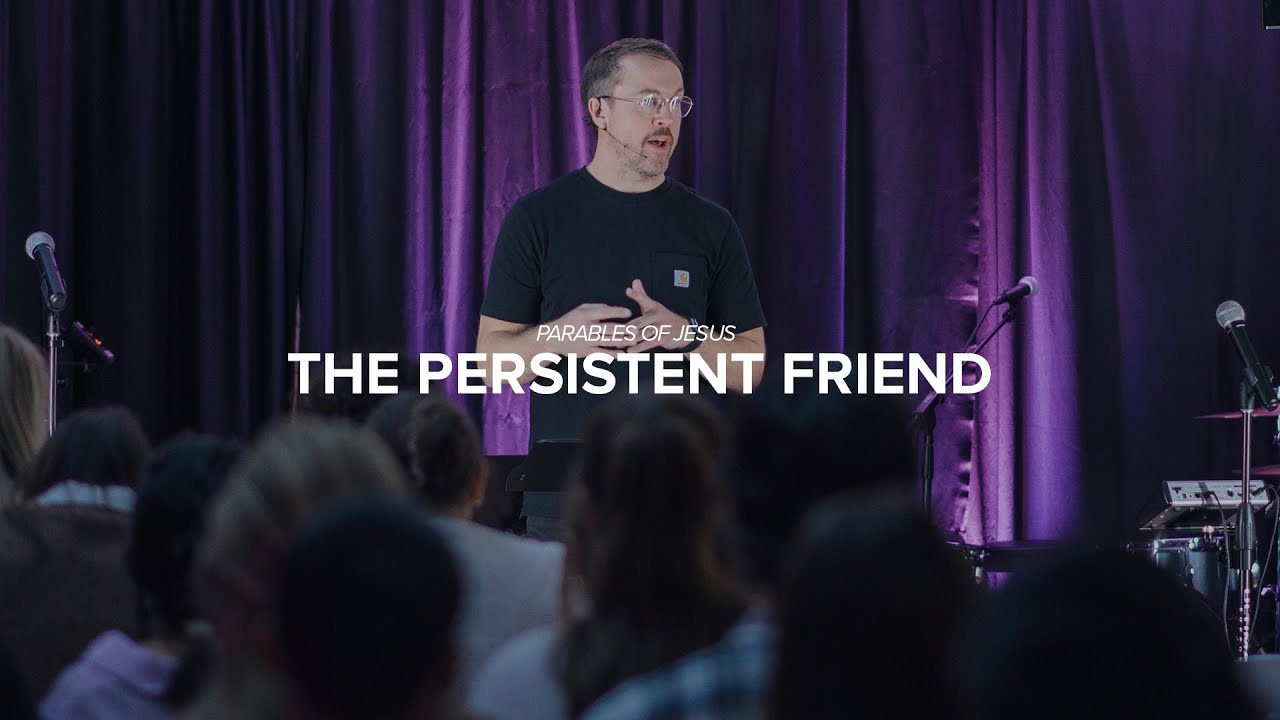 Parables of Jesus: The Persistent Friend - YouTube