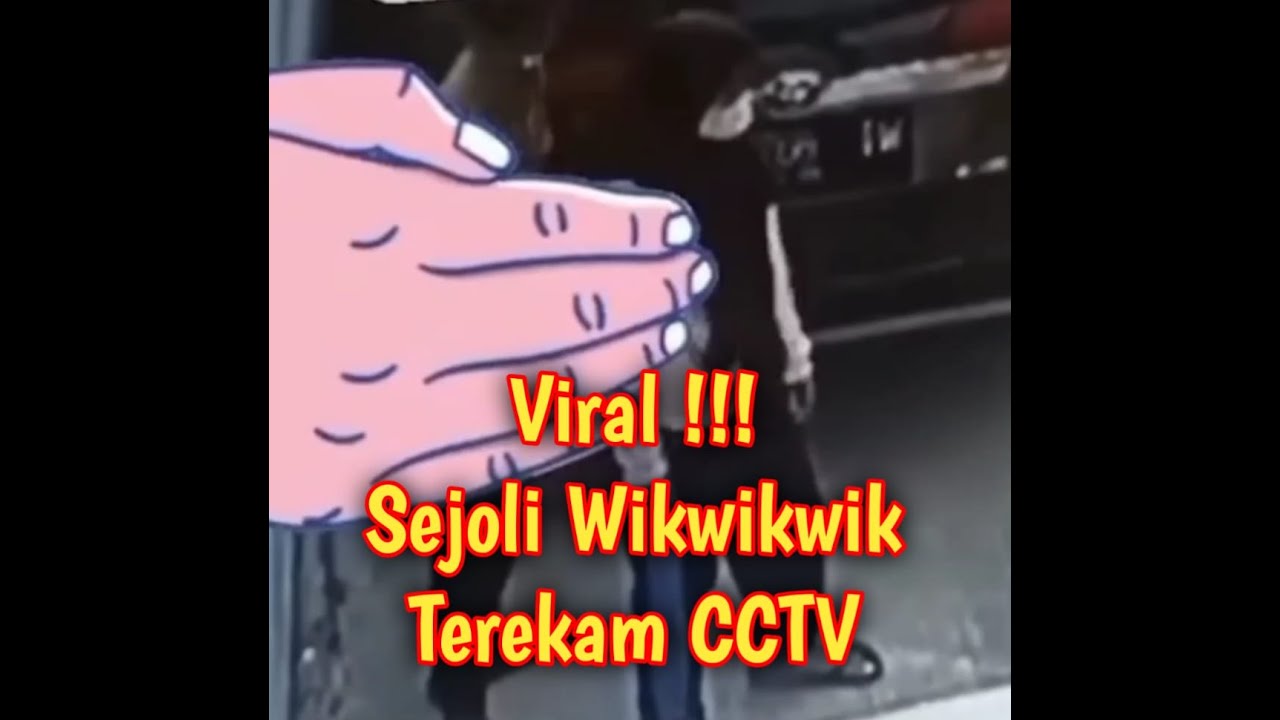 Viral !!! Sejoli Wikwikwik Terekam CCTV - YouTube