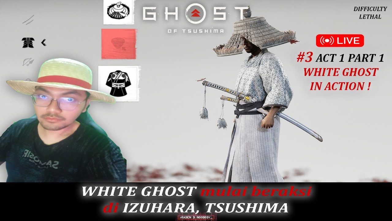 [🔴] LIVE GHOST OF TSUSHIMA RADEN D NOOBODY ACT 1 THE WHITE GHOST MULAI ...