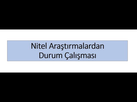 15- Durum Çalışması / Nitel Araştırma Yöntemleri