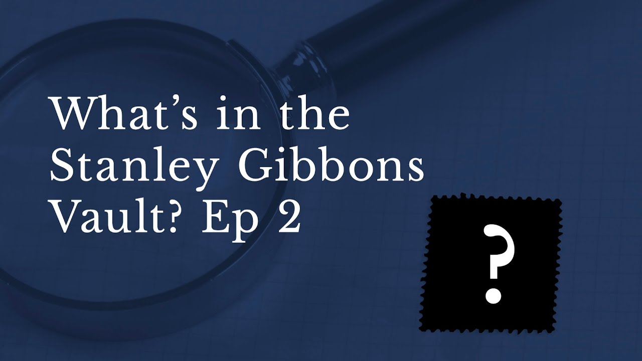 Spot the forgery – What’s in the Stanley Gibbons Vault Part 2 - YouTube