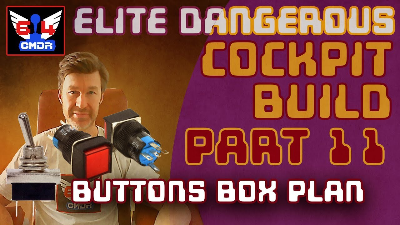 Building a cockpit for Elite Dangerous - Part 11 Button Box Plan - YouTube