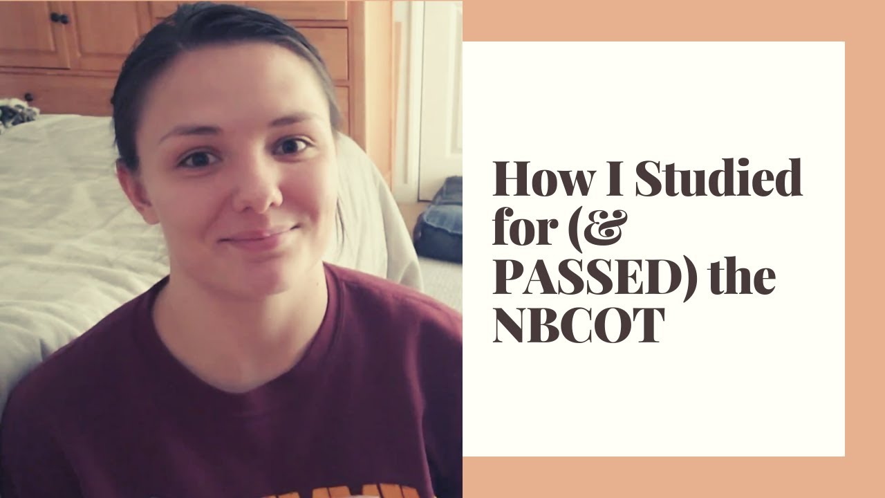 How to Study for (& PASS) the NBCOT in 6 Weeks - YouTube