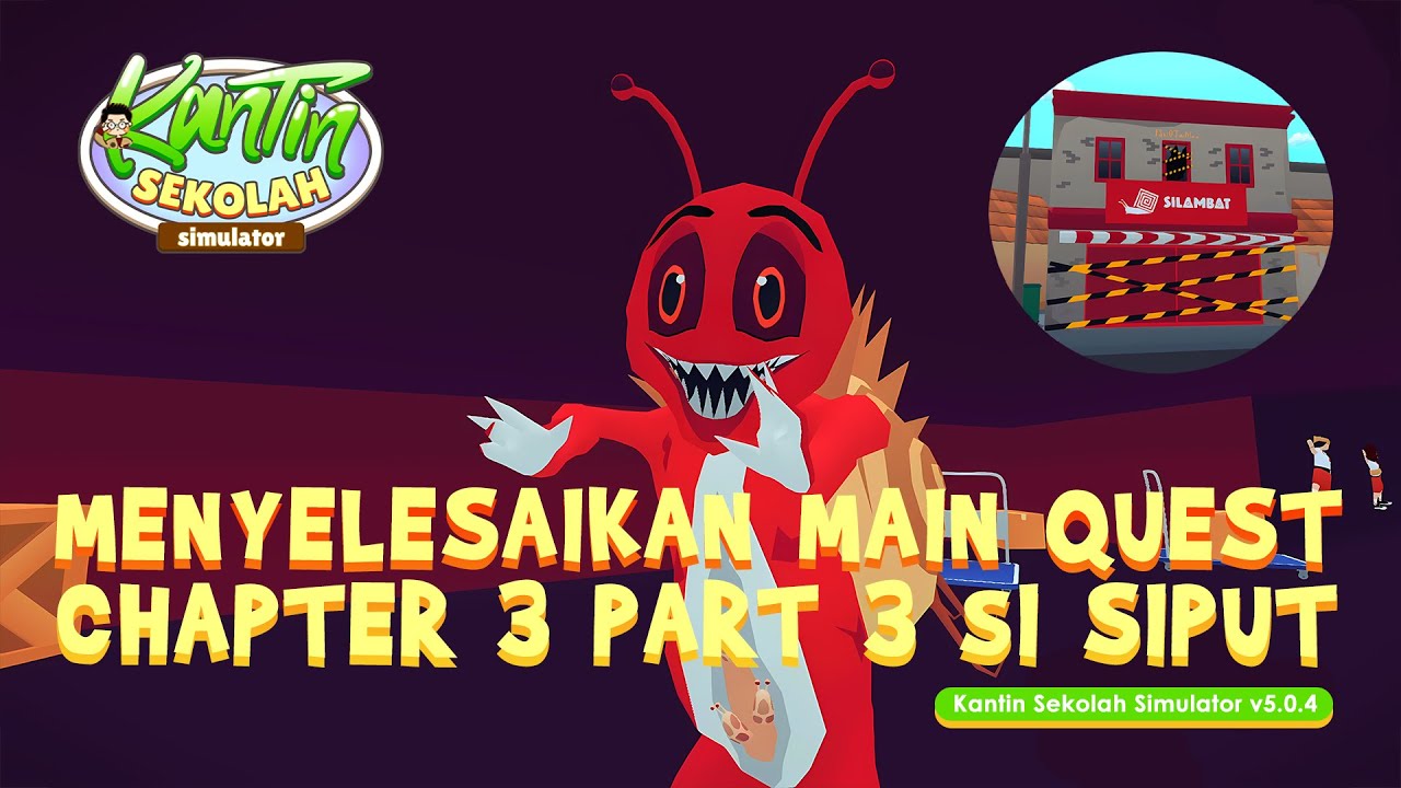 MENYELESAIKAN MAIN QUEST CHAPTER 3 PART 3 MELAWAN SILUMAN SIPUT DI GAME ...