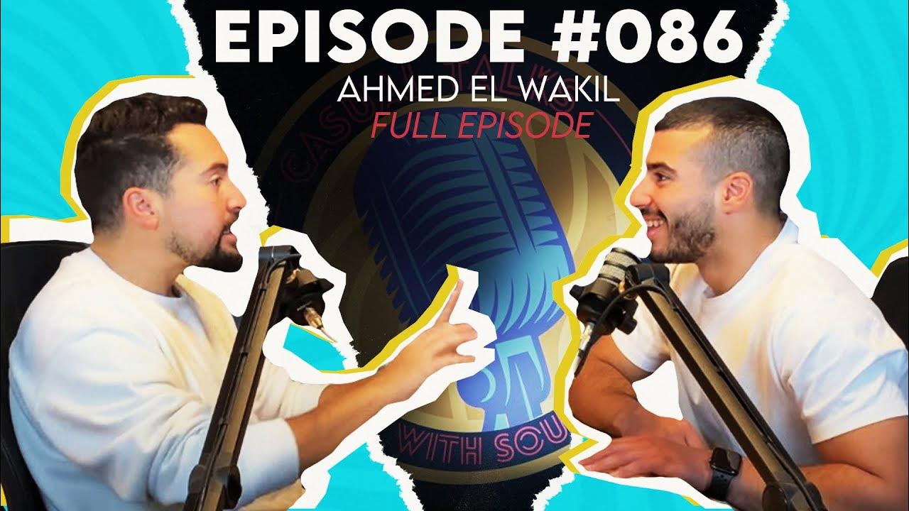 Casual Talks With Soudan #086 - Ahmed El Wakil - YouTube