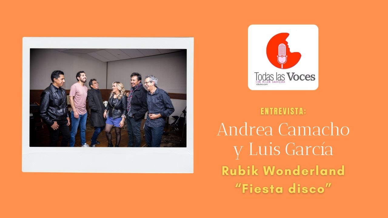 Todas las Voces con Andrea Camacho y Luis García - Rubik Wonderland / Fiesta Disco. Ep. 238 ...