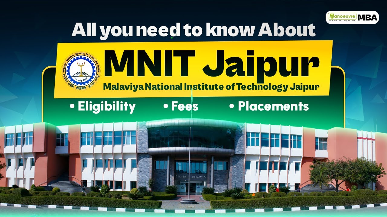 MNIT Jaipur Eligibility Criteria | Campus | Fees | Placement | All ...