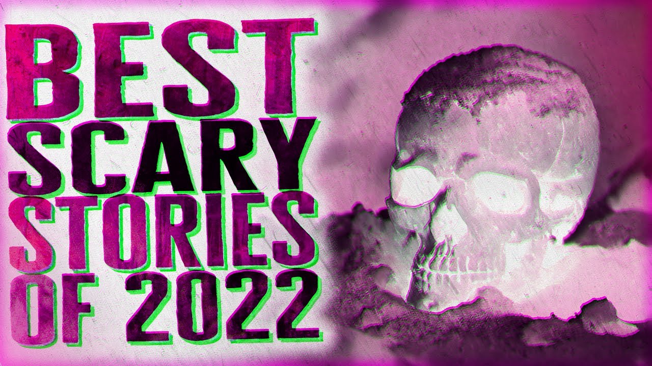The Best True Creepy Stories Of 2022 42 True Creepy Stories To Keep