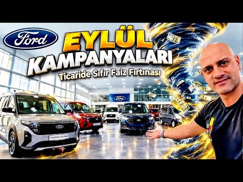 🔥 FORD EYLÜL KAMPANYALARI BAŞLADI❗TİCARİ ARAÇ SIFIR FAİZ FIRTINASI 🌪️ Tüm Fırsatlar Burada 👀